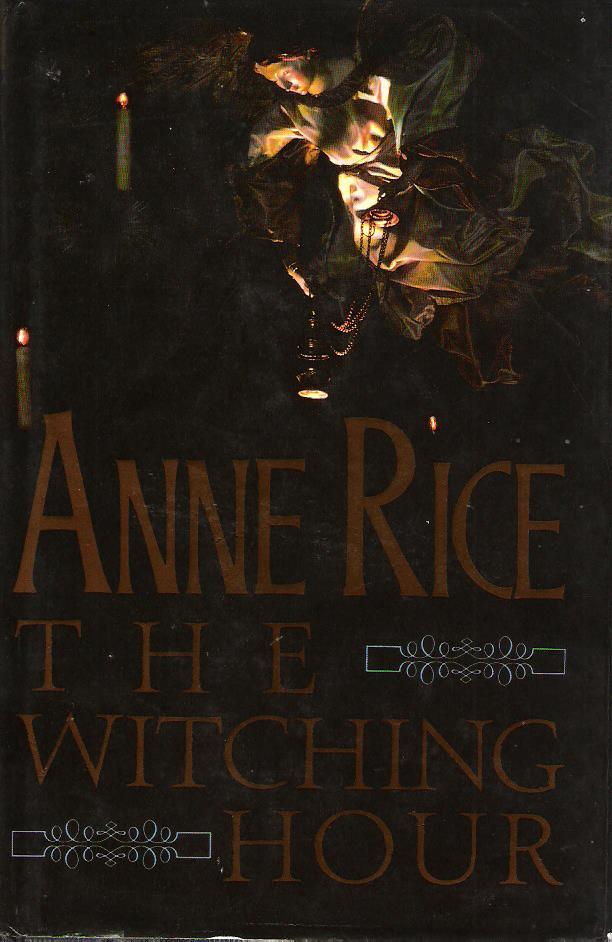 The Witching Hour by Anne Rice | Goodreads