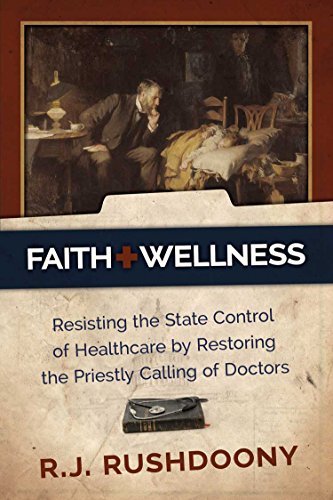 Faith & Wellness: Resisting the State Control of Healthcare by ...