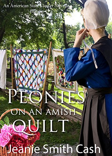 Peonies on an Amish Quilt by Jeanie Smith Cash | Goodreads