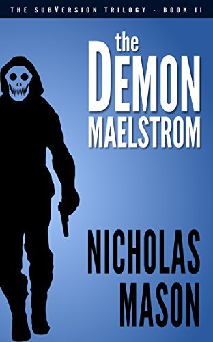 The Demon Maelstrom (The SubVersion Trilogy Book 2) by Nicholas Mason ...