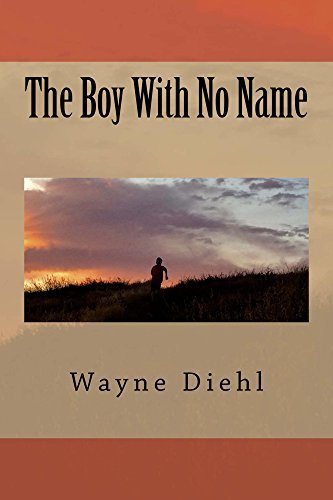 The Boy With No Name by Wayne Diehl | Goodreads