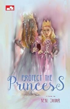 Protect The Princess by Neni Jahar | Goodreads