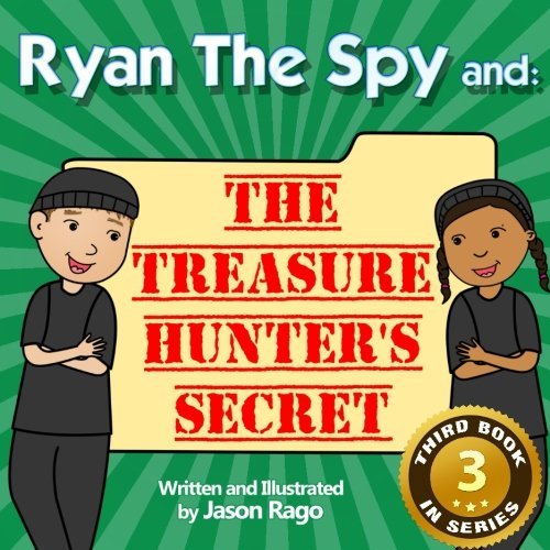 Ryan The Spy and: The Treasure Hunter's Secret: A Growth Mindset Series ...