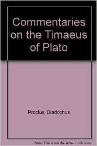 The Commentaries of Proclus on the Timaeus of Plato by Proclus | Goodreads