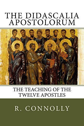 The Didascalia Apostolorum: The Teaching of the Twelve Apostles by ...