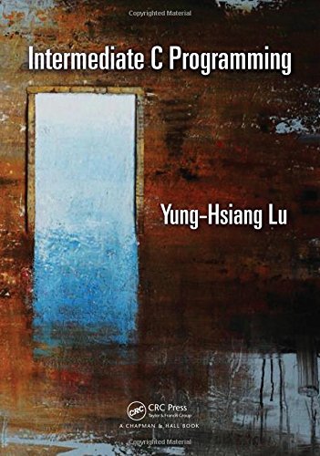 Intermediate C Programming by Yung-Hsiang Lu | Goodreads