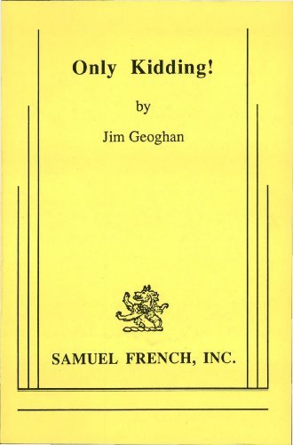 Only Kidding by Jim Geoghan | Goodreads