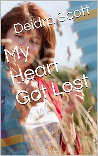 My Heart Got Lost by Deidra Scott | Goodreads