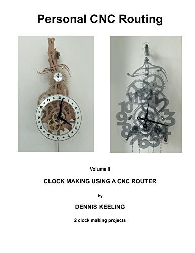Clock making using a CNC router by Dennis Keeling | Goodreads