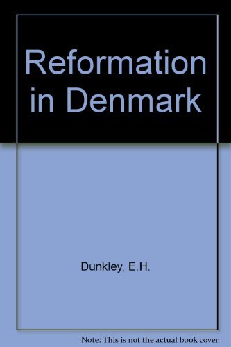 Reformation in Denmark by E.H. Dunkley | Goodreads
