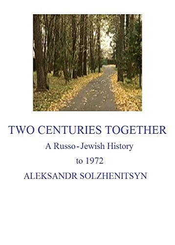 Two Centuries Together: A Russo-Jewish History to 1972 by Aleksandr ...