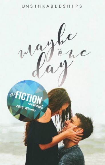 Maybe One Day by UnsinkableShips | Goodreads