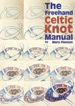 The Freehand Celtic Knot Manual by Mary Fleeson | Goodreads