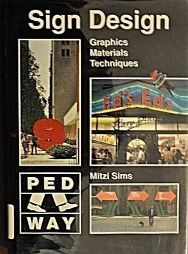 Sign Design: Graphics, Materials, Techniques by Mitzi Sims | Goodreads