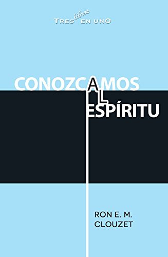 Conozcamos al espíritu: Tres en uno - 4to Trimestre 2016 by Ron E.M ...