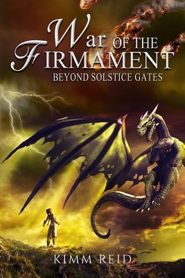 War of the Firmament (Beyond Solstice Gates) by Kimm Reid | Goodreads