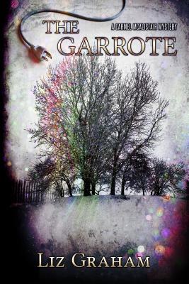 The Garrote (Carmel McAlistair, #2) by Liz Graham | Goodreads