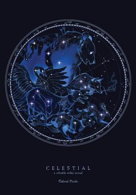 Celestial: A Colorable Zodiac Journal by Gabriel Picolo | Goodreads