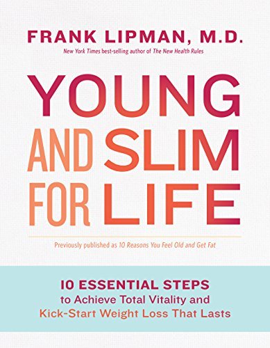 Young and Slim for Life: 10 Essential Steps to Achieve Total Vitality ...