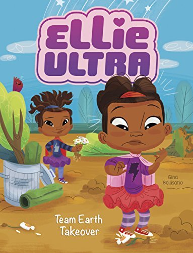 Team Earth Takeover (Ellie Ultra) by Gina Bellisario | Goodreads