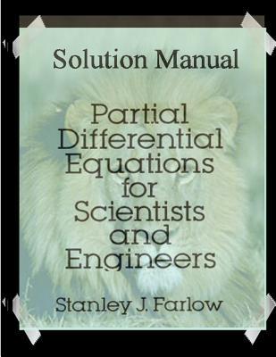 Solution Manual: Partial Differential Equations for Scientists and ...