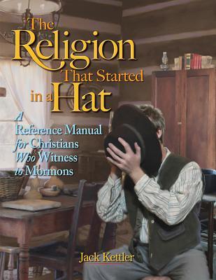 The Religion That Started in a Hat: A Reference Manual for Christians ...