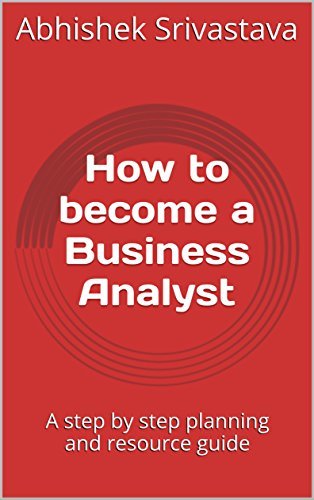 How to become a Business Analyst: With Business analysis basics ...