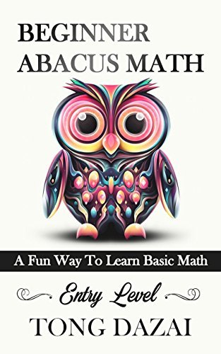 Beginner Abacus Math: A Fun Way To Learn Basic Math: Entry Level by ...
