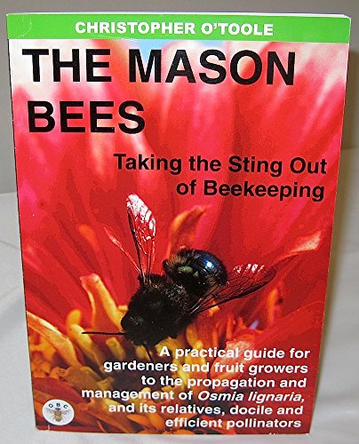 Osmia Publications The Mason Bees : Taking The Sting Out Of Beekeeping ...