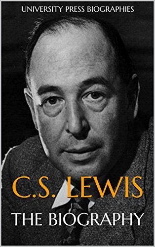 C.S. Lewis: The Biography by University Press Biographies | Goodreads