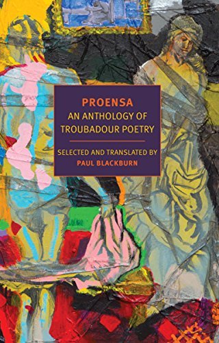 Proensa: An Anthology of Troubadour Poetry by Paul Blackburn | Goodreads