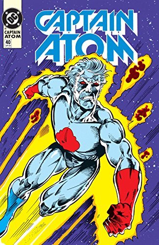 Captain Atom (1986-1991) #40 by Cary Bates | Goodreads