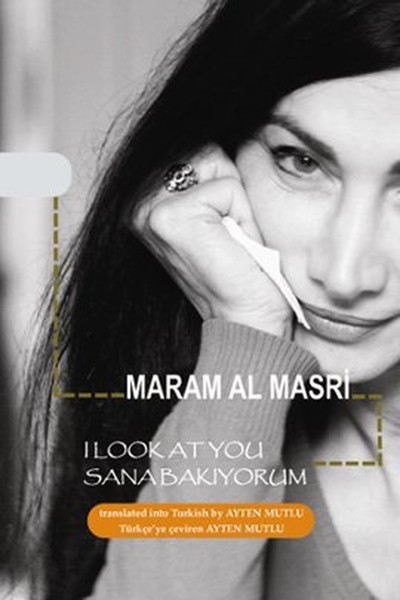 I Look at You / Sana Bakıyorum by Maram Al-Massri | Goodreads