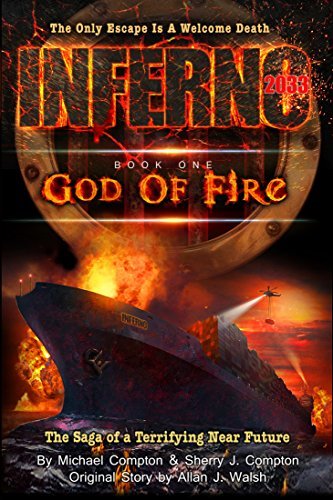 Inferno 2033 Book One: God of Fire by Michael Compton | Goodreads