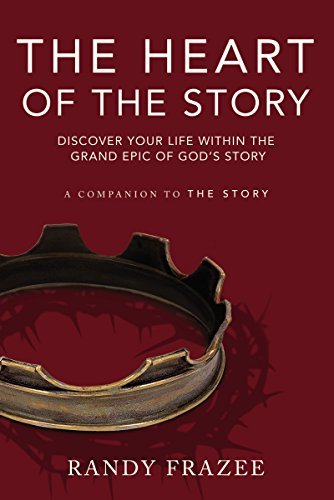 The Heart of the Story: Discover Your Life Within the Grand Epic of God ...