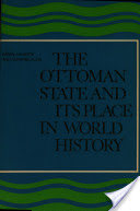 The Ottoman State and Its Place in World History: Introduction by Kemal ...