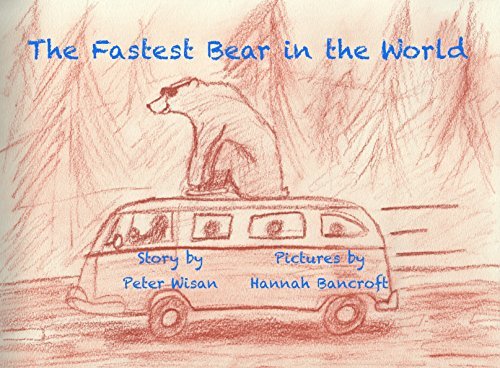 The Fastest Bear in the World by Peter Wisan | Goodreads