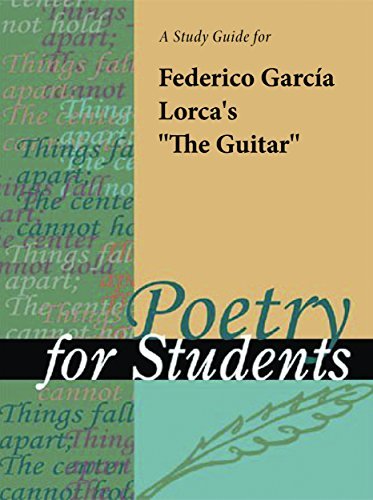 A Study Guide for Federico Garcia Lorca's "The Guitar" by Gale Cengage ...