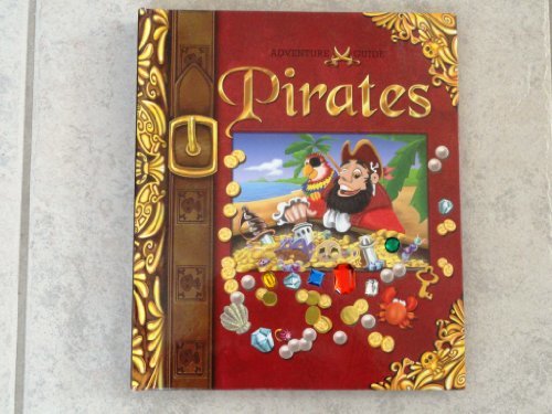 Adventure Guide - Pirates (Lift-the-Flap, Fold-out, Pop-up, Spin-the ...