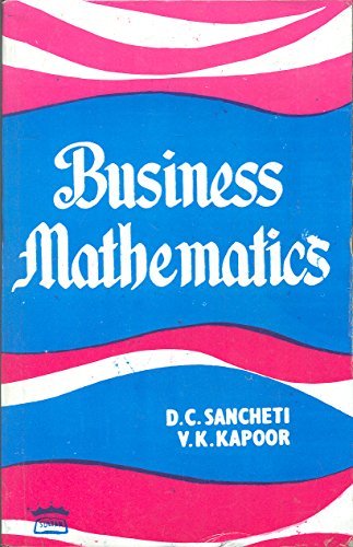 Business Mathematics by D.C. Sancheti | Goodreads