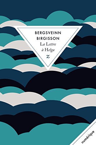 La Lettre à Helga (LITTERATURE Z/A) by Bergsveinn Birgisson | Goodreads