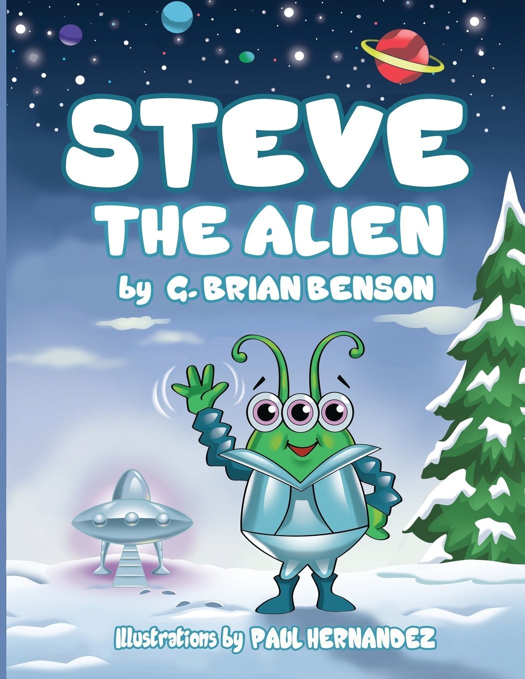 Steve The Alien by G. Brian Benson | Goodreads