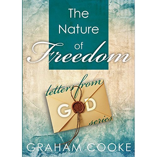 the nature of freedom by Graham Cooke | Goodreads
