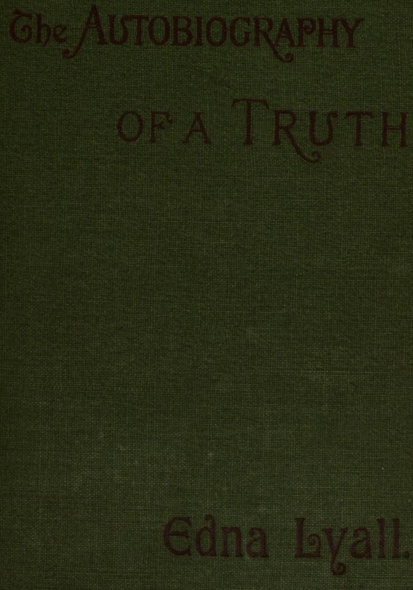 The Autobiography of a Truth by Edna Lyall | Goodreads