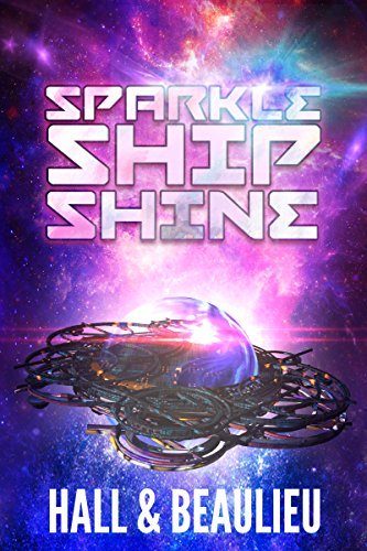 Sparkle Ship Shine (A Tri-Star System Story Book 1) by Aaron Hall ...
