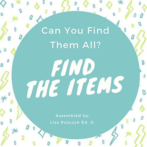Find the Items: Can You Find All The Items? by Lisa M. Rusczyk | Goodreads
