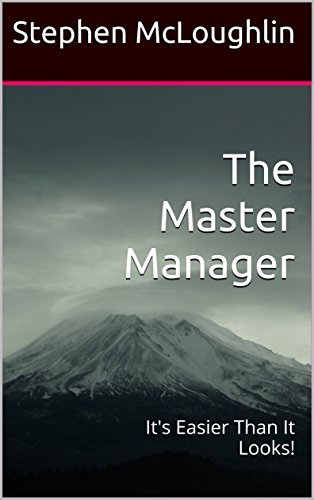 The Master Manager: It's Easier Than It Looks! by Stephen McLoughlin ...