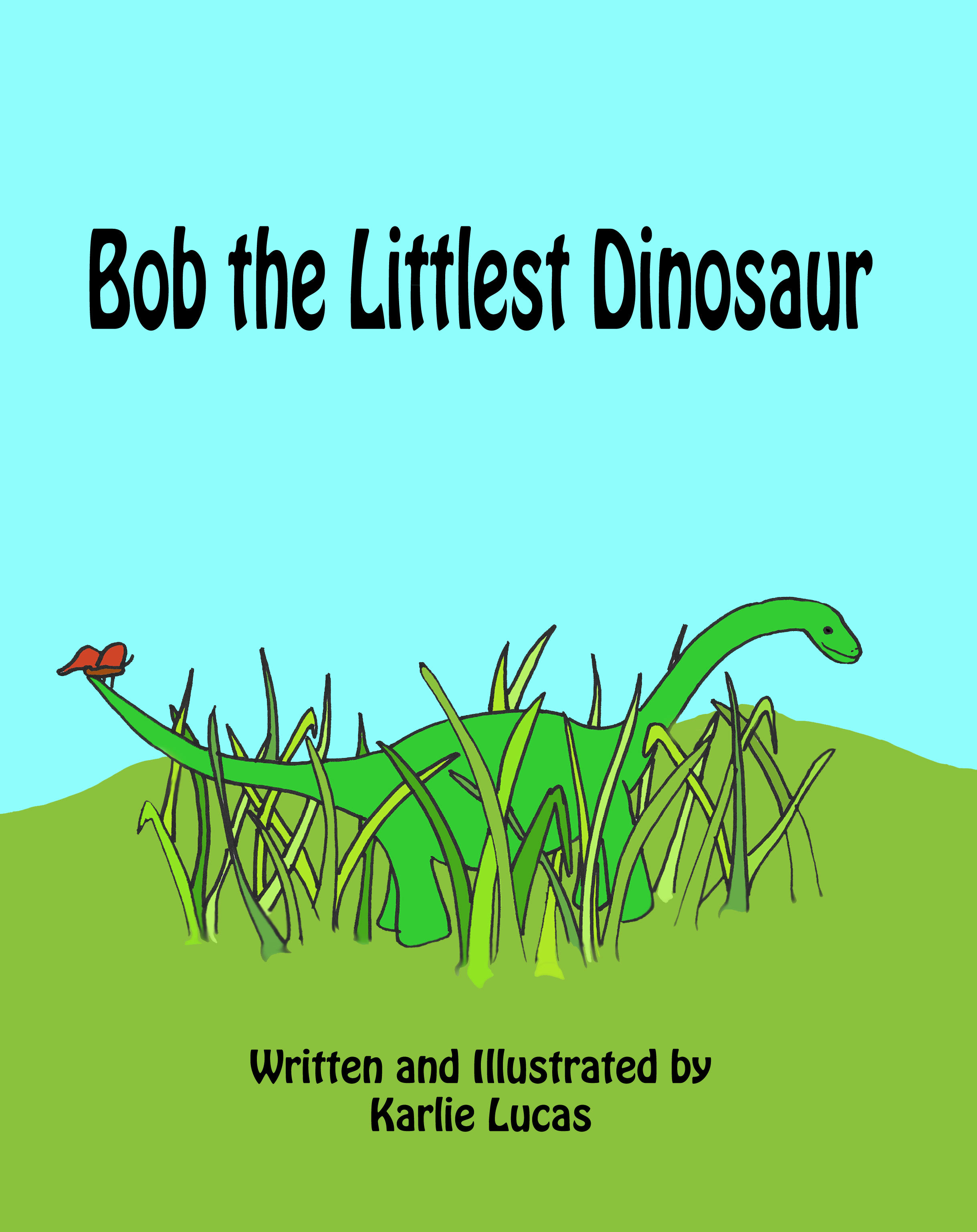 Bob the Littlest Dinosaur by Karlie Lucas | Goodreads