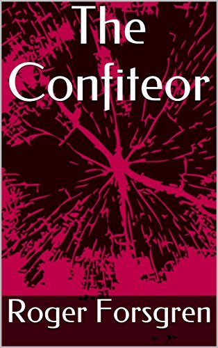 The Confiteor by Roger Forsgren | Goodreads