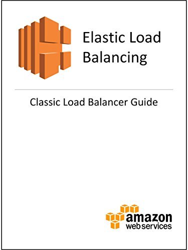 Elastic Load Balancing Classic Load Balancer Guide by Amazon Web Services | Goodreads